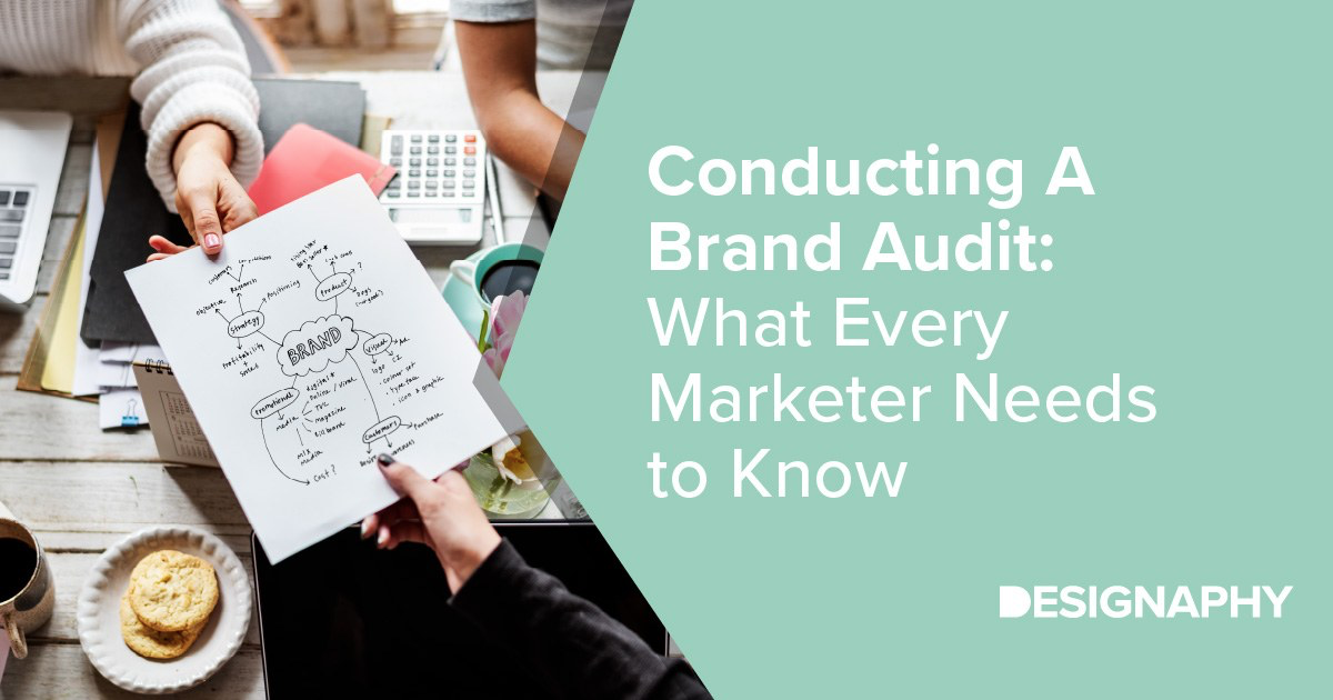 Conducting A Brand Audit: What Every Marketer Needs to Know