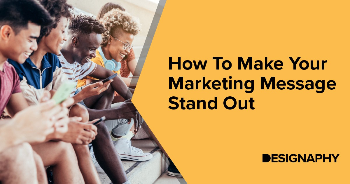 Make Your Marketing Message Stand Out